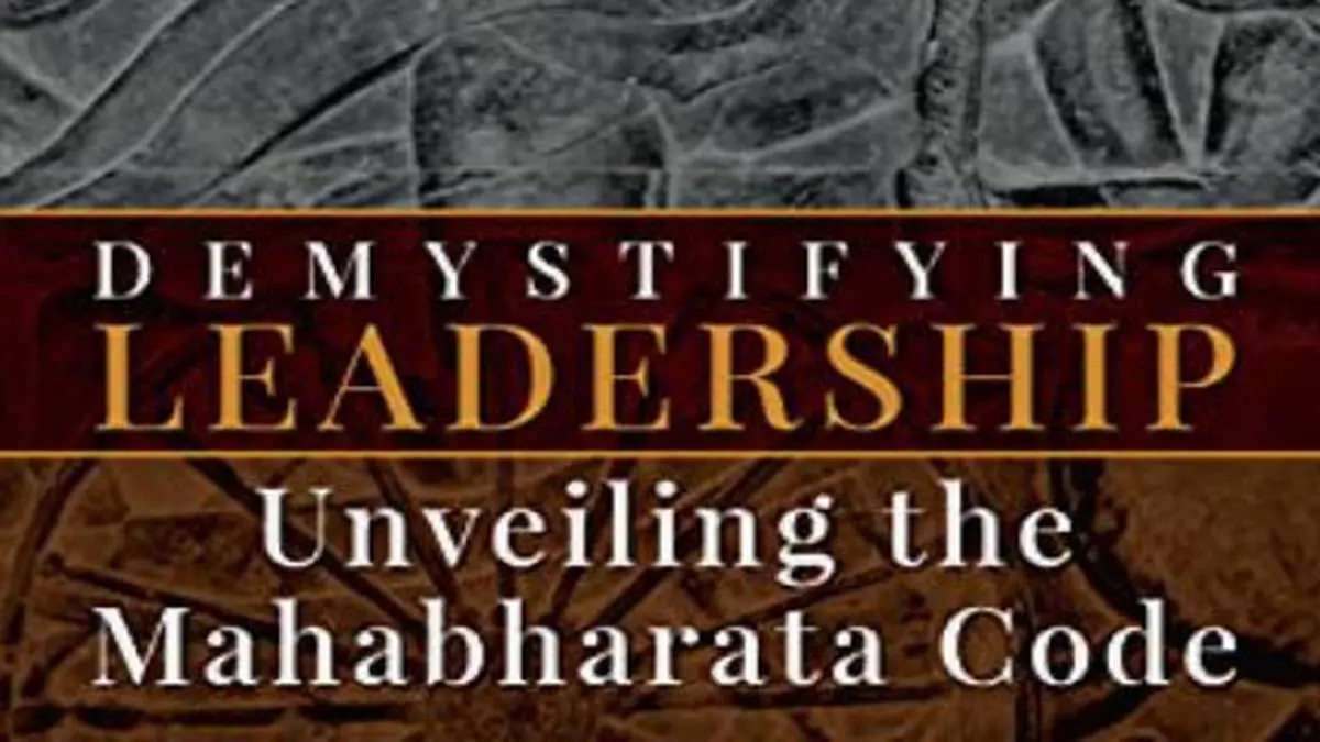 Book Review: Demystifying Leadership: Unveiling the Mahabharata Code by ... Book Review: Demystifying Leadership: Unveiling the Mahabharata Code by ...